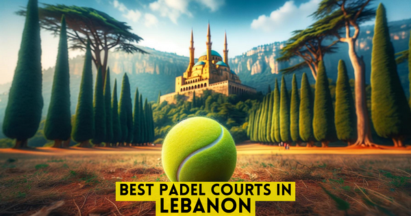 Best Padel Courts in Lebanon | Viborace Padel