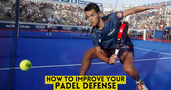 How to Improve Your Padel Defense