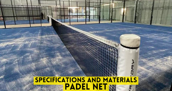 Padel Net Specifications | Viborace Padel
